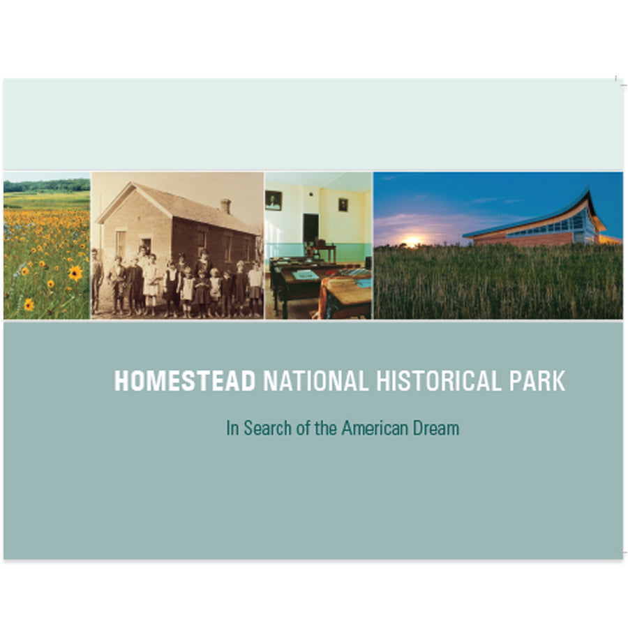 Homestead National Historical Park: In Search of the American Dream ...